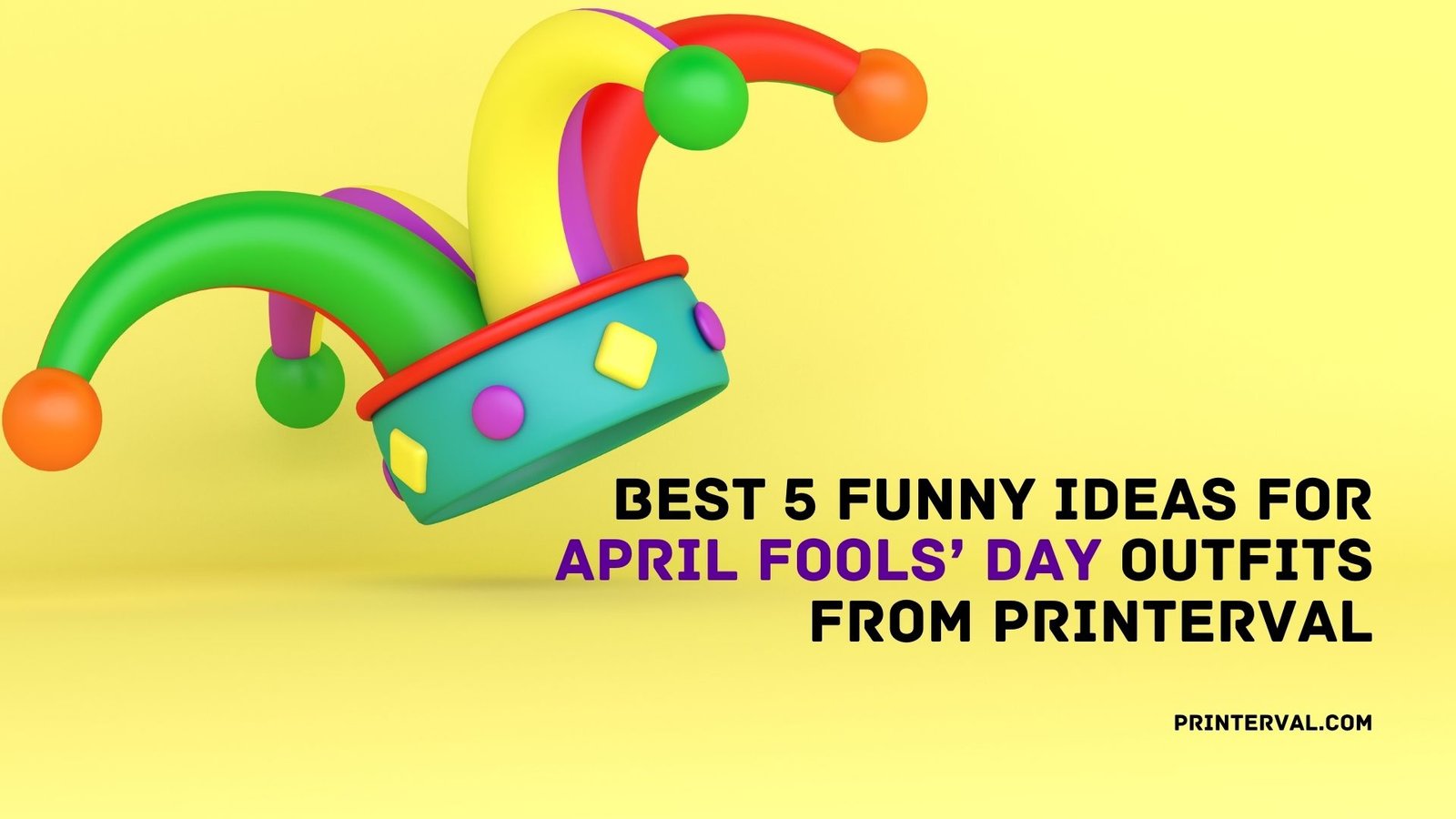 Best 5 Funny Ideas for April Fools’ Day Outfits from Printerval - Paco ...